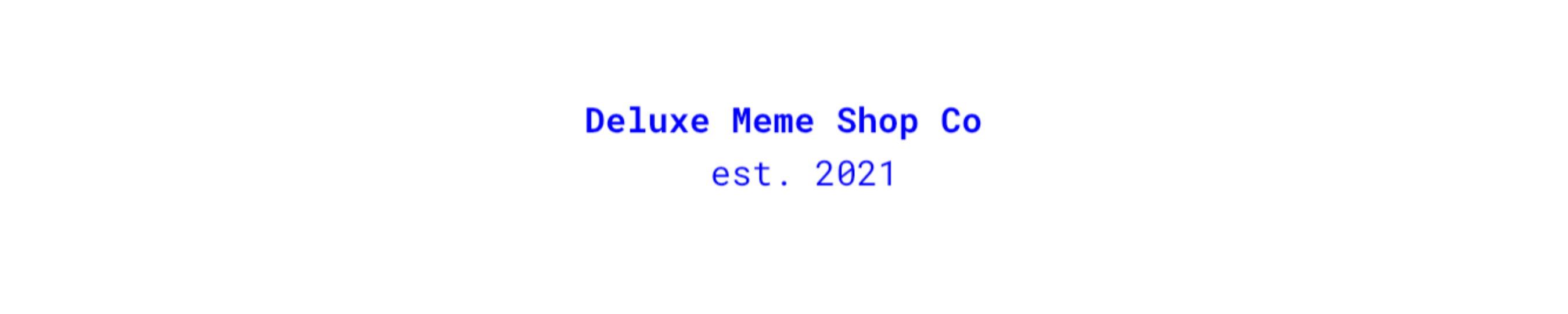 Deluxe Meme Shop Co