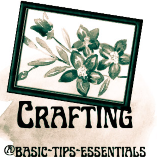 Crafting Basic Tips Essentials