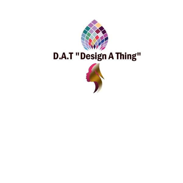 "DAT! DESIGN A THING"